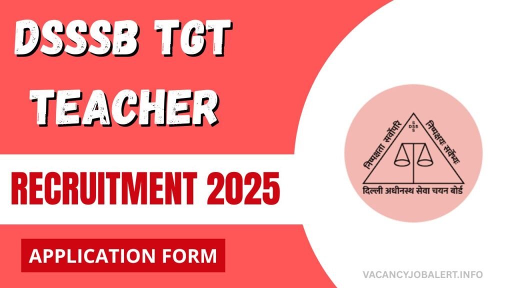 DSSSB TGT Teacher Recruitment 2025 - Vacancy Job Alert